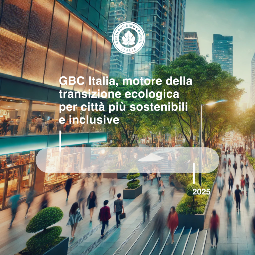 GBC Italia, motore della transizione ecologica per città più ...