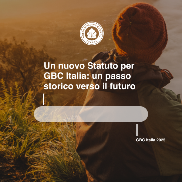 Un nuovo Statuto per GBC Italia: un passo storico verso il futuro